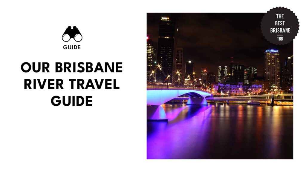 Cruisin' the City Breeze: Your Brisbane River Travel Guide [2025 ]