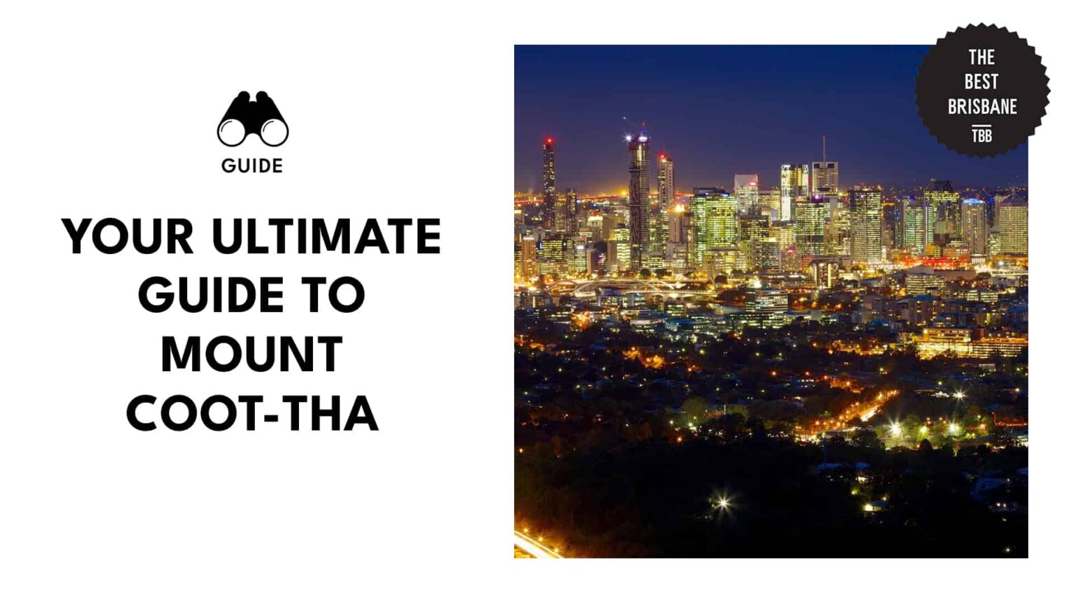 Peak Perspectives: Your Travel Guide to Mount Coot-tha [2025]