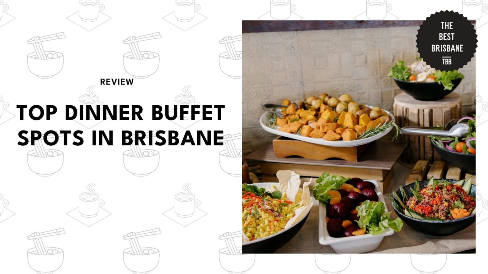 Brisbane’s 5 Best Dinner Buffet Deals Worth the Spend [2026]